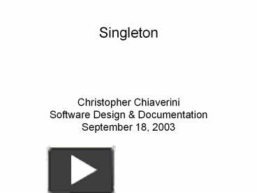 PPT – Singleton PowerPoint presentation | free to download - id: f260d ...