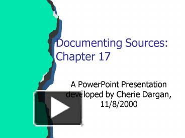 Documenting Sources: Chapter 17 presentation | free to view