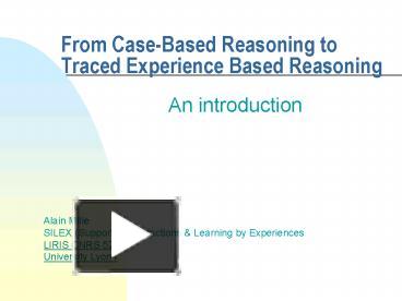 PPT – From CaseBased Reasoning to Traced Experience Based Reasoning ...