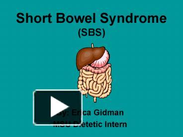 Short Bowel Syndrome SBS presentation | free to view