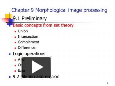 Chapter 9 Morphological image processing presentation | free to view