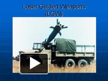 Laser Guided Weapons LGW presentation | free to view
