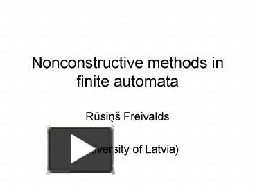 PPT – Nonconstructive methods in finite automata PowerPoint ...