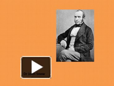 Dr John Snow presentation | free to view