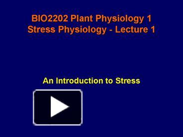BIO2202 Plant Physiology 1 Stress Physiology Lecture 1 presentation ...