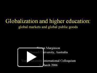 Globalization and higher education: global markets and global public ...