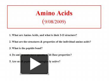 Amino Acids 9082009 presentation | free to download