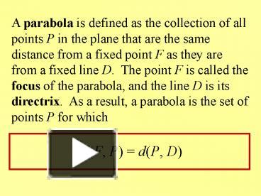 A parabola is defined as the collection of all points P in the plane ...