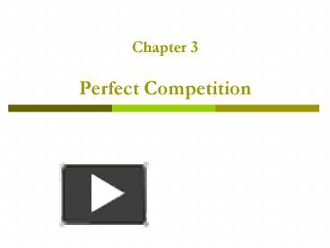 PPT – Chapter 3 Perfect Competition PowerPoint presentation | free to ...