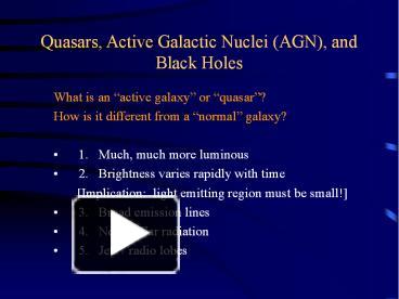 PPT – Quasars, Active Galactic Nuclei AGN, and Black Holes PowerPoint ...