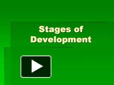 PPT – Stages of Development PowerPoint presentation | free to view - id ...