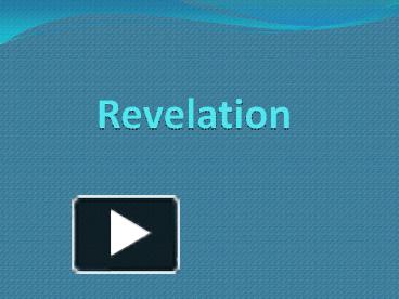 PPT – Revelation PowerPoint presentation | free to view - id: f5e8c-MGJiO