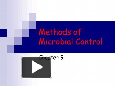PPT – Methods of Microbial Control PowerPoint presentation | free to ...