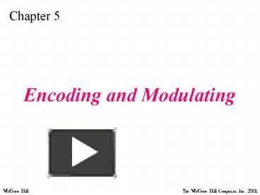 Encoding and Modulating presentation | free to view