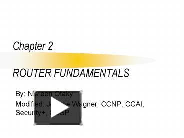 PPT – Chapter 2 ROUTER FUNDAMENTALS PowerPoint presentation | free to ...