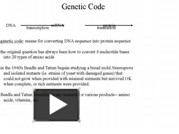 PPT – Genetic Code PowerPoint presentation | free to view - id: f6978-ZDc1Z