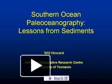 PPT – Southern Ocean Paleoceanography: Lessons from Sediments ...