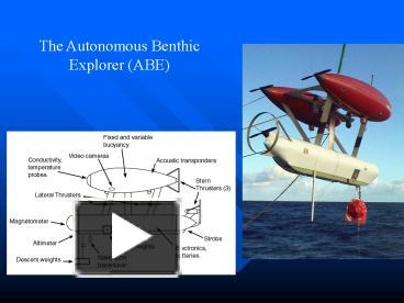 The Autonomous Benthic Explorer ABE presentation | free to view