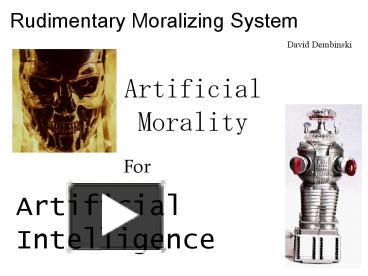 Rudimentary Moralizing System presentation | free to view
