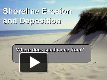Shoreline Erosion and Deposition presentation | free to view