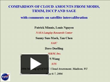 COMPARISON OF CLOUD AMOUNTS FROM MODIS, TRMM, ISCCP AND SAGE ...
