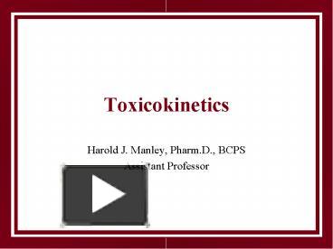 PPT – Toxicokinetics PowerPoint presentation | free to view - id: f7070 ...