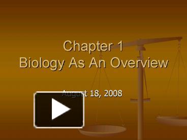 PPT – Chapter 1 Biology As An Overview PowerPoint presentation | free ...