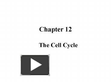 PPT – The Cell Cycle PowerPoint presentation | free to view - id: f7380 ...