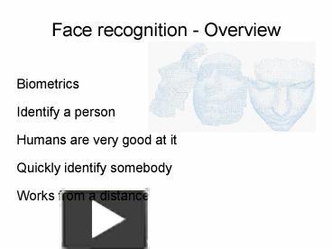 PPT – Face recognition Overview PowerPoint presentation | free to view ...
