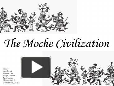 The Moche Civilization presentation | free to view