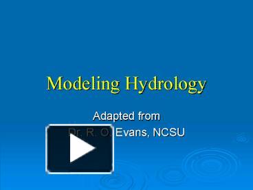 Modeling Hydrology presentation | free to view