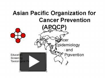 PPT – Asian Pacific Organization for Cancer Prevention APOCP PowerPoint ...