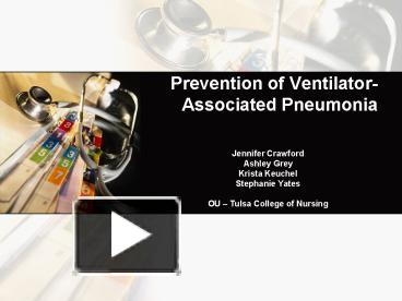 Prevention of Ventilator Associated Pneumonia presentation | free to view