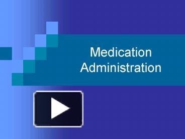 Medication Administration presentation | free to view