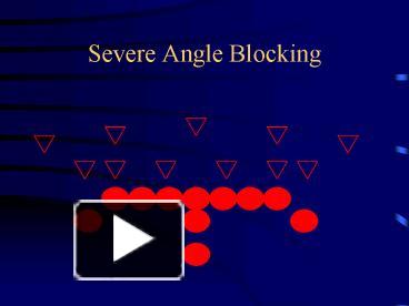 Severe Angle Blocking presentation | free to view