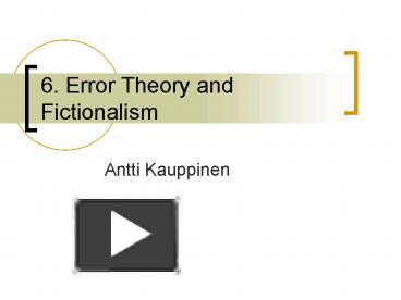 PPT – 6' Error Theory and Fictionalism PowerPoint presentation | free ...