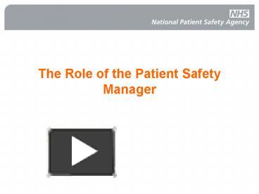 The Role of the Patient Safety Manager presentation | free to view