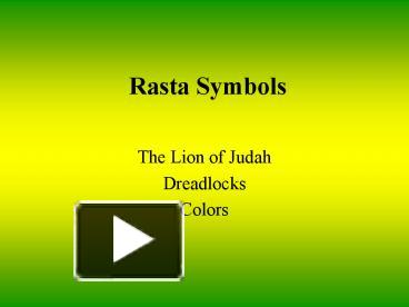PPT – Rasta Symbols PowerPoint presentation | free to view - id: f8b2-ZWJhZ