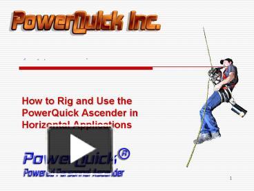 How to Rig and Use the PowerQuick Ascender in Horizontal Applications ...