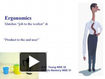 PPT – Ergonomics PowerPoint presentation | free to view - id: f993d-ZDc1Z