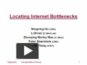 Locating Internet Bottlenecks presentation | free to download