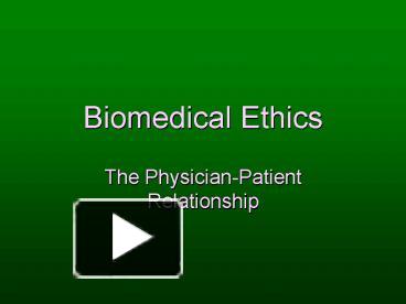 Biomedical Ethics presentation | free to view
