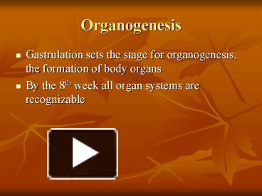 Organogenesis presentation | free to view