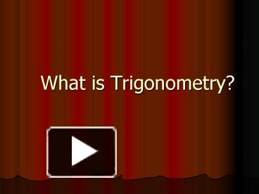 PPT – What is Trigonometry? PowerPoint presentation | free to download ...
