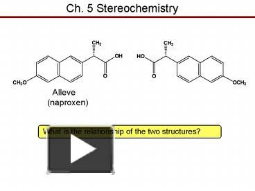 Ch' 5 Stereochemistry presentation | free to view