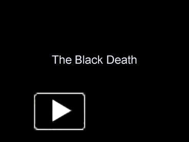 PPT – The Black Death PowerPoint presentation | free to view - id: fa93 ...