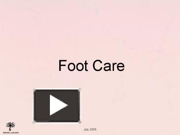 PPT – Foot Care PowerPoint presentation | free to view - id: fac0b-ZDc1Z