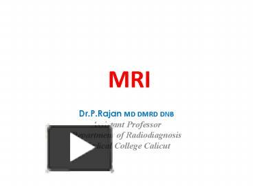 Dr'P'Rajan MD DMRD DNB presentation | free to view