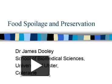 Food Spoilage and Preservation presentation | free to view