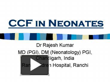 CCF in Neonates presentation | free to view